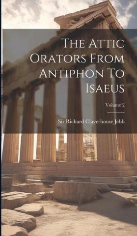 The Attic Orators From Antiphon To Isaeus; Volume 2 - Literatura obcojęzyczna - Ceny i opinie ...
