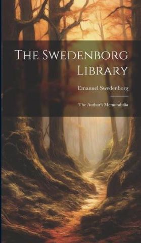 The Swedenborg Library: The Author's Memorabilia - Literatura ...