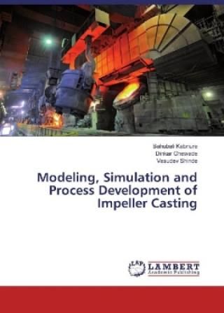 Modeling, Simulation and Process Development of Impeller Casting ...