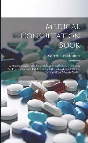 Medical Consultation Book: A Pharmacological and Clinical Book of ...
