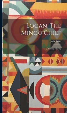 Logan, The Mingo Chief: A Family History - Literatura obcojęzyczna ...