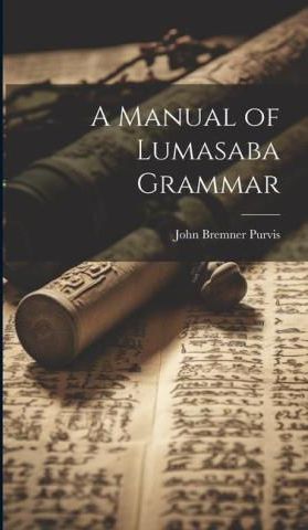 A Manual of Lumasaba Grammar - Literatura obcojęzyczna - Ceny i opinie ...