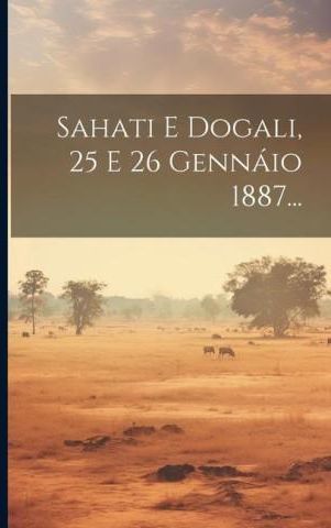 Sahati E Dogali, 25 E 26 Gennáio 1887... - Literatura obcojęzyczna ...
