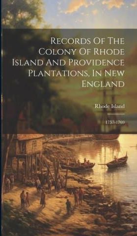 Records Of The Colony Of Rhode Island And Providence Plantations, In ...