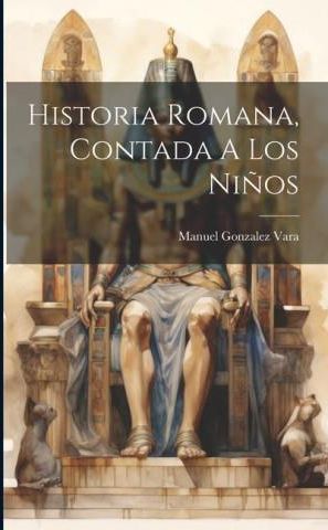 Historia Romana, Contada A Los Ni?os - Literatura obcojęzyczna - Ceny i opinie - Ceneo.pl