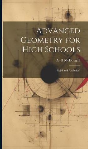 Advanced Geometry for High Schools: Solid and Analytical - Literatura ...