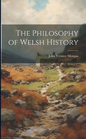 The Philosophy of Welsh History - Literatura obcojęzyczna - Ceny i ...