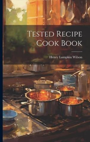 Tested Recipe Cook Book - Literatura obcojęzyczna - Ceny i opinie ...