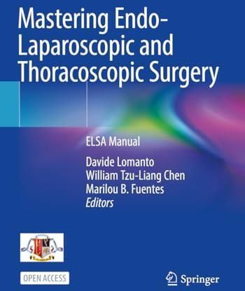 Mastering Endo-Laparoscopic and Thoracoscopic Surgery: Elsa Manual ...