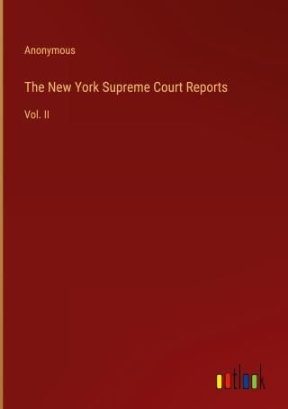 The New York Supreme Court Reports - Literatura obcojęzyczna - Ceny i ...