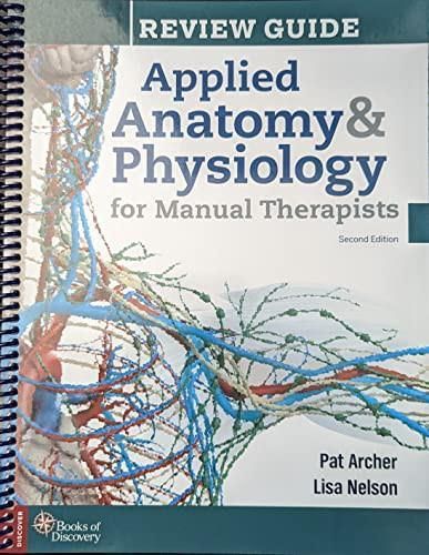 Applied Anatomy & Physiology for Manual Therapists Review Guide Nelson ...