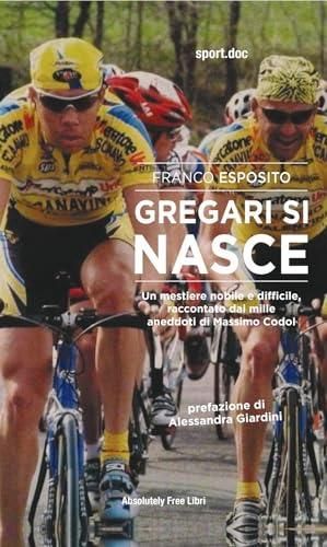 Gregari si nasce. Un mestiere nobile e difficile, raccontato dai mille ...