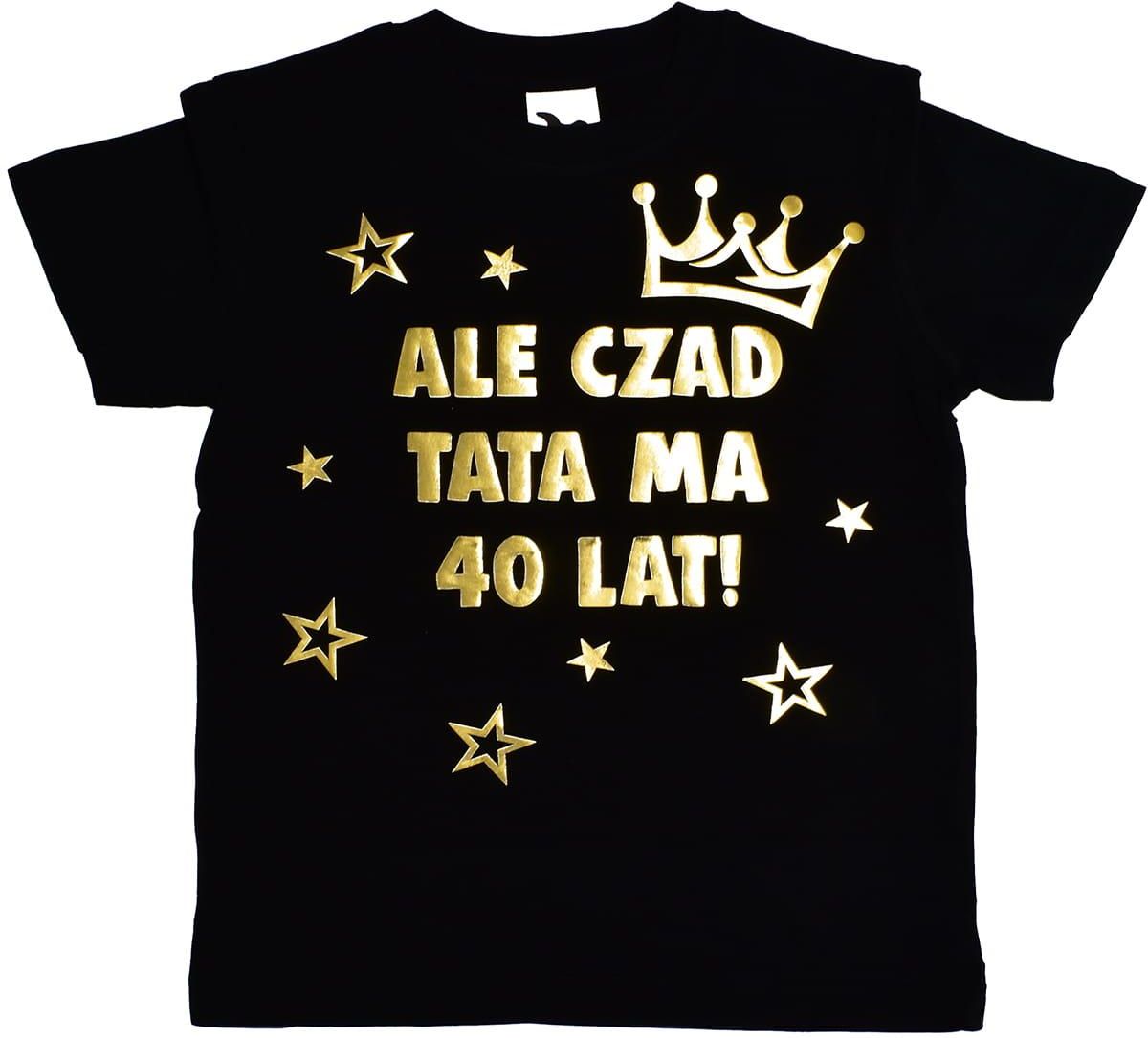 Koszulka Ale Czad Tata ma 40 lat! XL - Ceny i opinie - Ceneo.pl