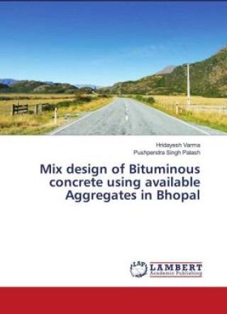 Mix design of Bituminous concrete using available Aggregates in Bhopal ...