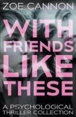 With Friends Like These - Literatura obcojęzyczna - Ceny i opinie ...