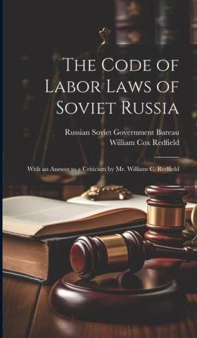 The Code of Labor Laws of Soviet Russia - Literatura obcojęzyczna ...