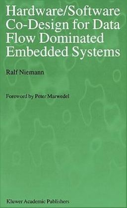 Hardware/Software Co-Design for Data Flow Dominated Embedded Systems ...