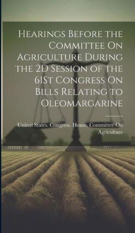 Hearings Before the Committee On Agriculture During the 2D Session of ...