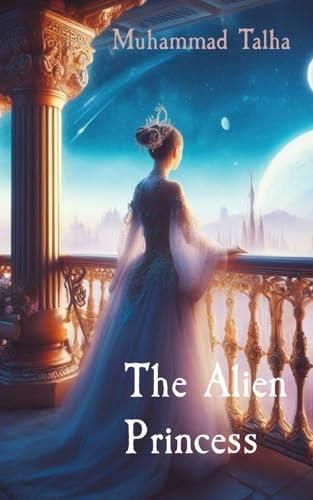 The Alien Princess - Literatura obcojęzyczna - Ceny i opinie - Ceneo.pl