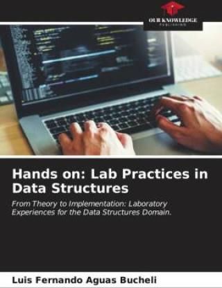 Hands on: Lab Practices in Data Structures - Literatura obcojęzyczna ...