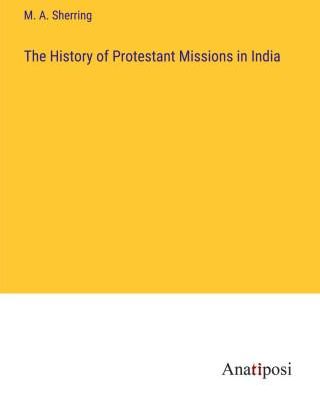 The History of Protestant Missions in India - Literatura obcojęzyczna ...