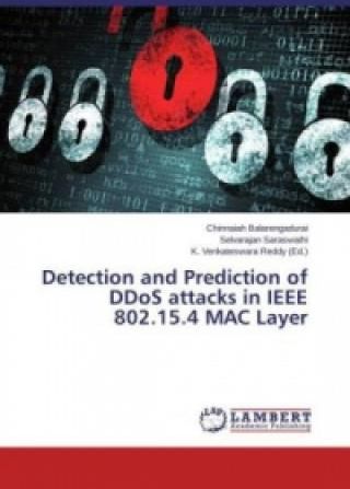 Detection and Prediction of DDoS attacks in IEEE 802.15.4 MAC Layer - Literatura obcojęzyczna ...