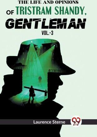 The Life And Opinions Of Tristram Shandy,Gentleman Vol. 3 - Literatura ...