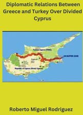Diplomatic Relations Between Greece and Turkey Over Divided Cyprus ...