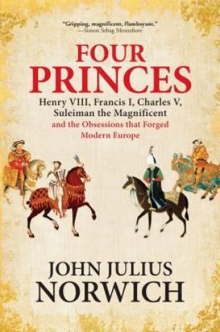Four Princes: Henry VIII, Francis I, Charles V, Suleiman the ...
