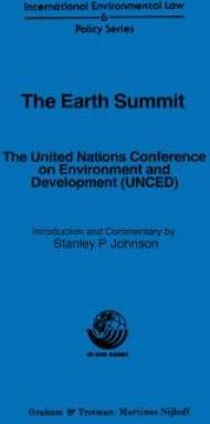 Earth Summit:The United Nations Conference on Environment and ...