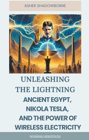 Ancient Egypt, Nikola Tesla, and the Power of Wireless Electricity ...
