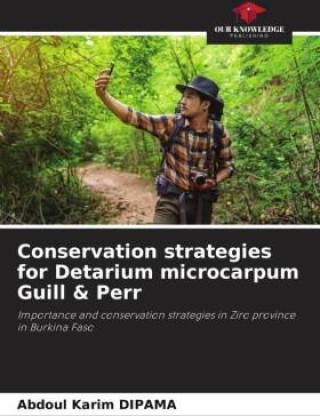 Conservation strategies for Detarium microcarpum Guill & Perr ...