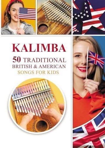 Kalimba. 50 Traditional British and American Songs for Kids ...