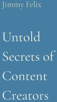 Untold Secrets of Content Creators - Literatura obcojęzyczna - Ceny i ...