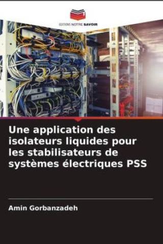 Une application des isolateurs liquides pour les stabilisateurs de syst ...
