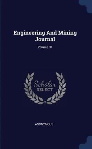 ENGINEERING AND MINING JOURNAL; VOLUME 3 - Literatura obcojęzyczna ...