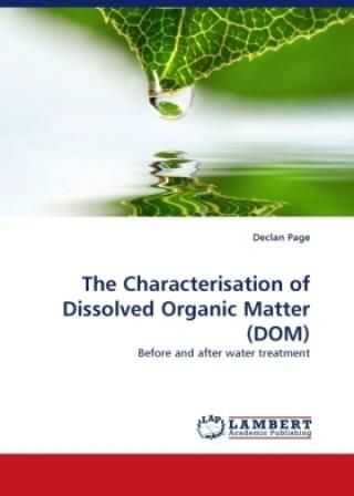 The Characterisation of Dissolved Organic Matter (DOM) - Literatura obcojęzyczna - Ceny i opinie ...
