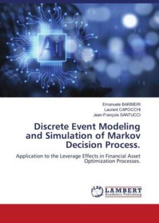 Discrete Event Modeling and Simulation of Markov Decision Process. - Literatura obcojęzyczna ...