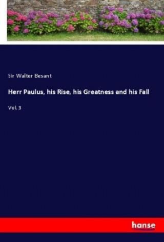 Herr Paulus, his Rise, his Greatness and his Fall - Literatura ...