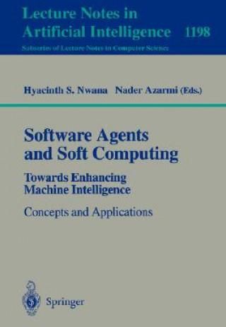 Software Agents and Soft Computing: Towards Enhancing Machine ...
