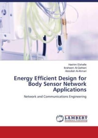 Energy Efficient Design for Body Sensor Network Applications - Literatura obcojęzyczna - Ceny i ...