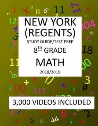 8th Grade NEW YORK REGENTS, MATH, Test Prep: 2019: 8th Grade NEW YORK ...