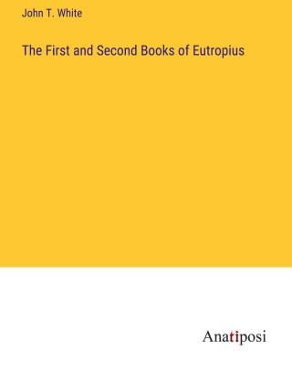The First and Second Books of Eutropius - Literatura obcojęzyczna ...
