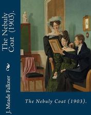 The Nebuly Coat (1903). By: J. Meade Falkner: Suspense novel ...