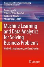 Machine Learning and Data Analytics for Solving Business Problems - Literatura obcojęzyczna ...