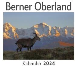 Berner Oberland (Wandkalender 2024, Kalender DIN A4 quer ...