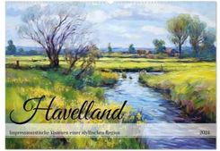 Havelland - Impressionistische Visionen einer idyllischen Region ...