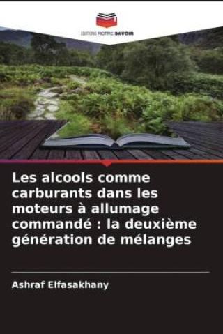 Les alcools comme carburants dans les moteurs ? allumage commandé : la deuxi?me génération de ...
