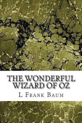 The Wonderful Wizard of Oz: (L. Frank Baum Classics Collection ...