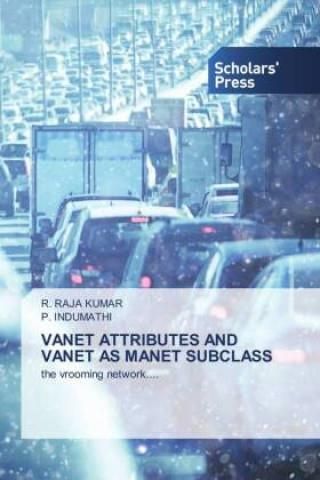VANET ATTRIBUTES AND VANET AS MANET SUBCLASS - Literatura obcojęzyczna ...